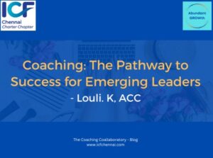 Coaching: The Pathway to Success for Emerging Leaders – ICF Chennai